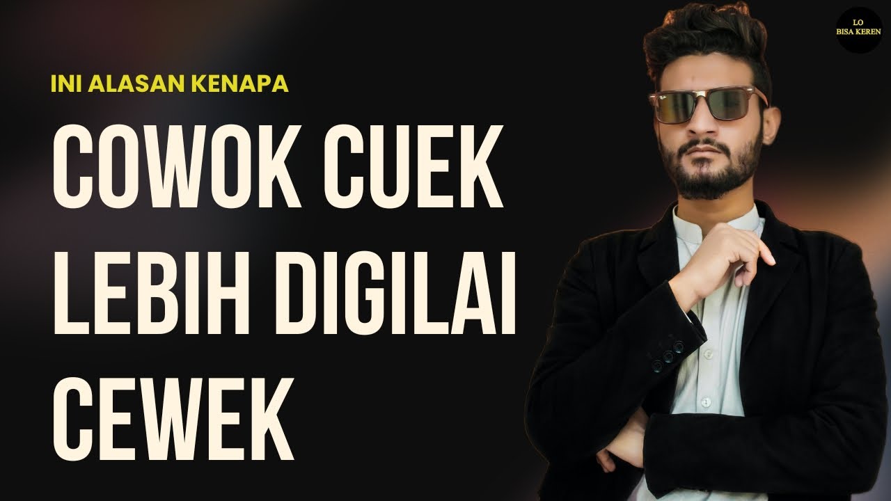 ALASAN KENAPA COWOK CUEK LEBIH DISUKAI CEWEK - JADI COWOK CUEK YANG ...