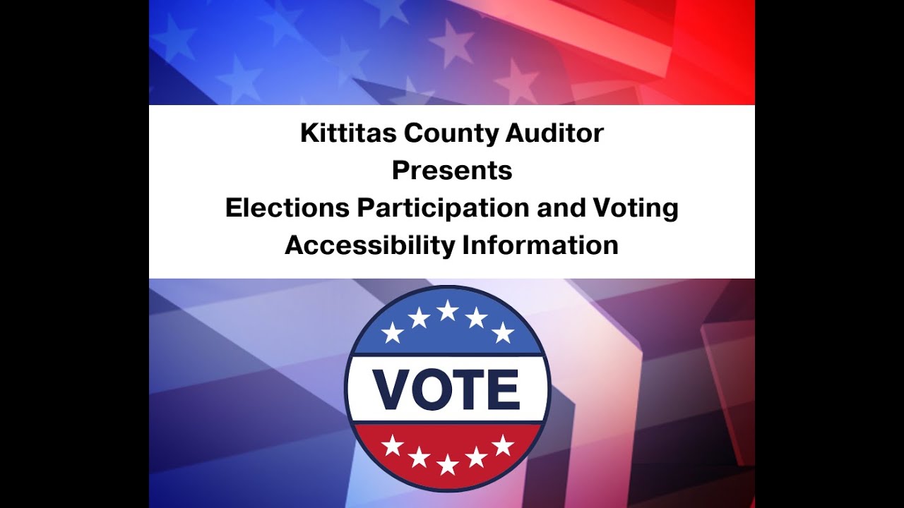 Kittitas County Auditor Presents Elections Participation and Voting ...