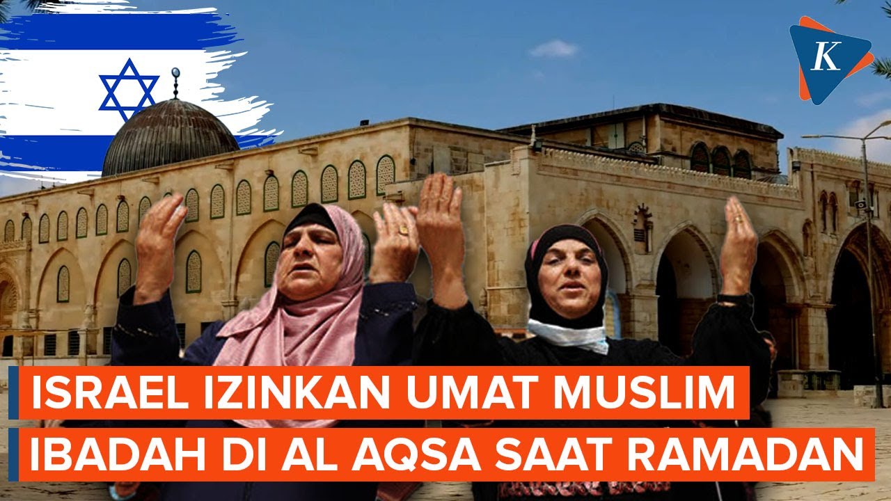 Israel Izinkan Muslim Palestina Ibadah di Masjid Al-Aqsa saat Ramadan ...