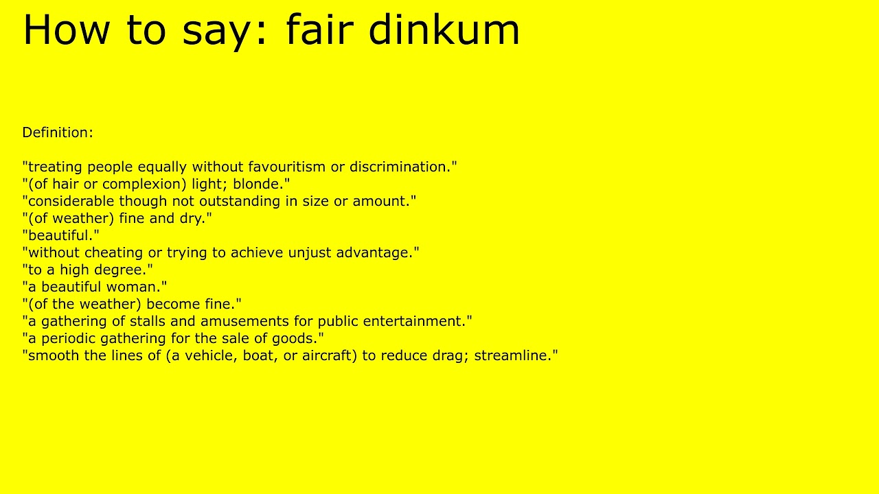 How to pronounce fair dinkum by british speaker - YouTube