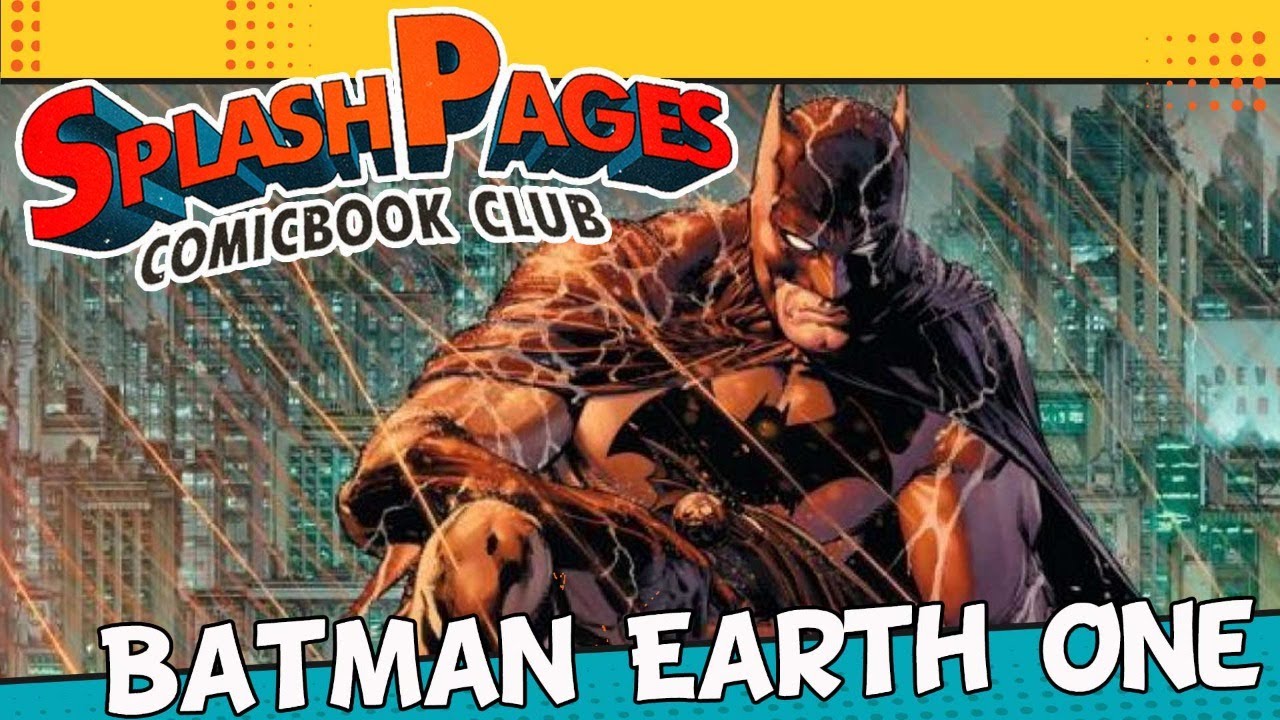 Batman Earth One on Splash Pages - YouTube