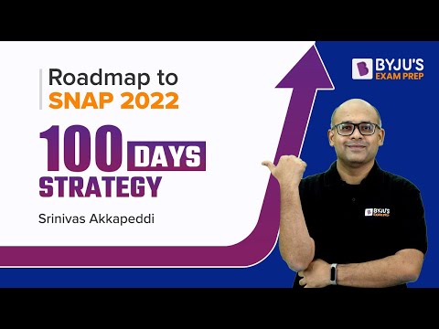 100 Days to SNAP 2022 Exam | Section Wise SNAP Preparation Strategy to Get 99%ile | BYJU'S Exam Prep