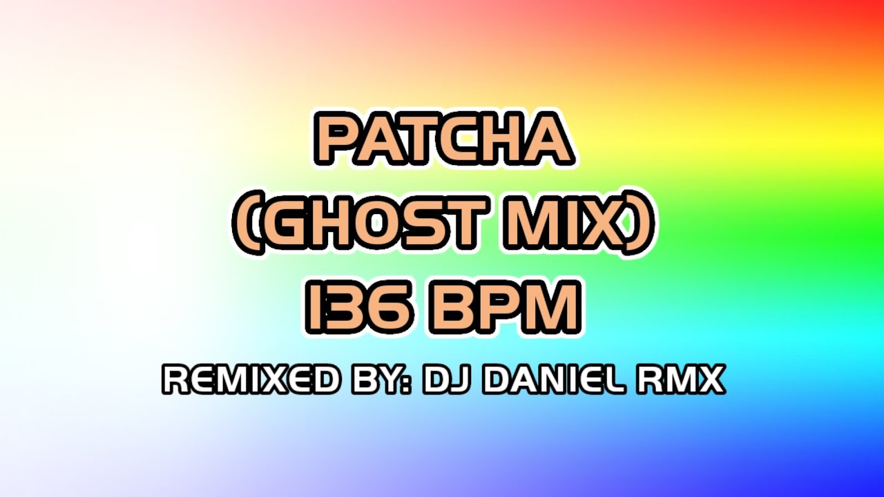 MOCHA GIRLS (BLANKTAPE & DIORAP) - PATCHA (GHOSTMIX DJ DANIEL REMIX 136 BPM) - YouTube