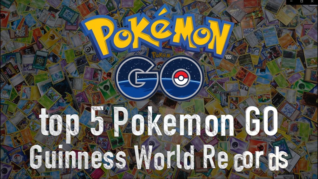 Top 5 World Guinness Records | Pokémon GO - YouTube