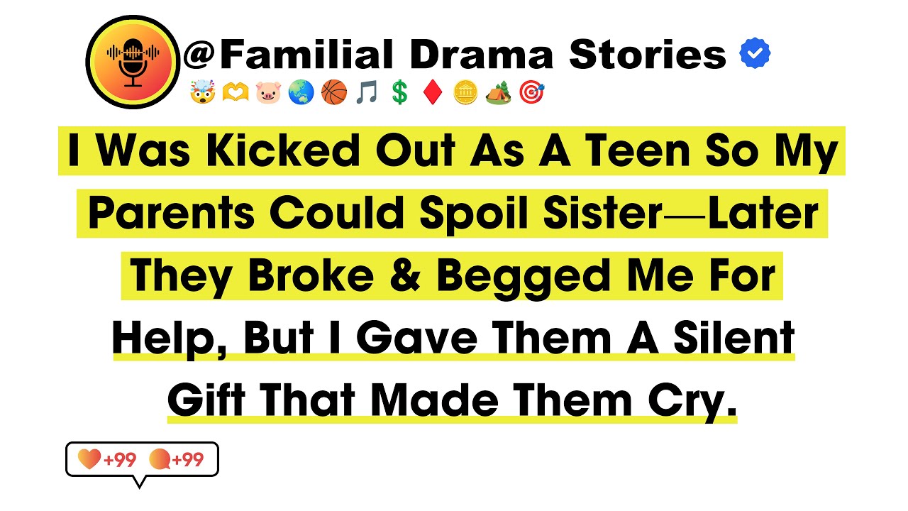 I Was Kicked Out As A Teen So My Parents Could Spoil Sister—Later They ...