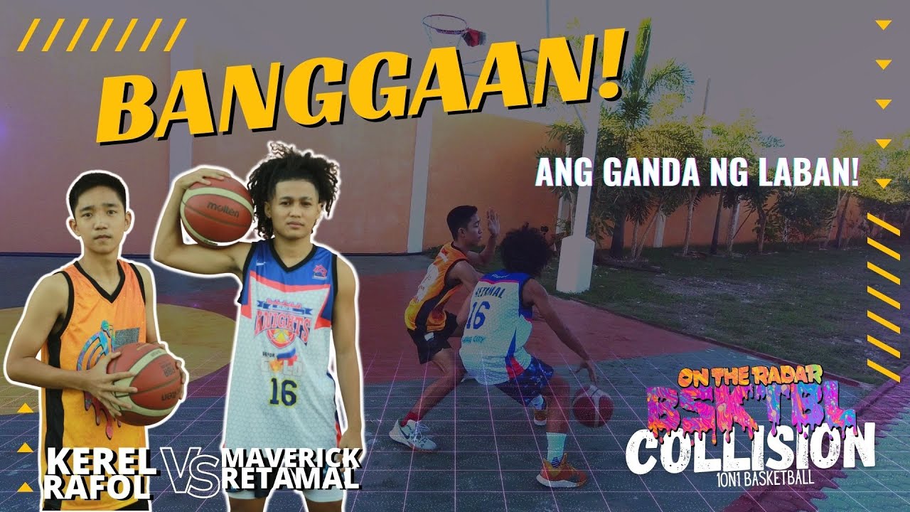 Kerel James Rafol VS Maverick Retamal - FULL GAME @COLLSION 1ON1 ...