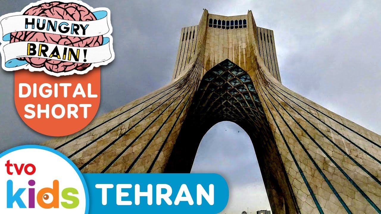 HUNGRY BRAIN 🧠 3 Facts About TEHRAN 🇮🇷 Learn Geography With TVOkids! - YouTube