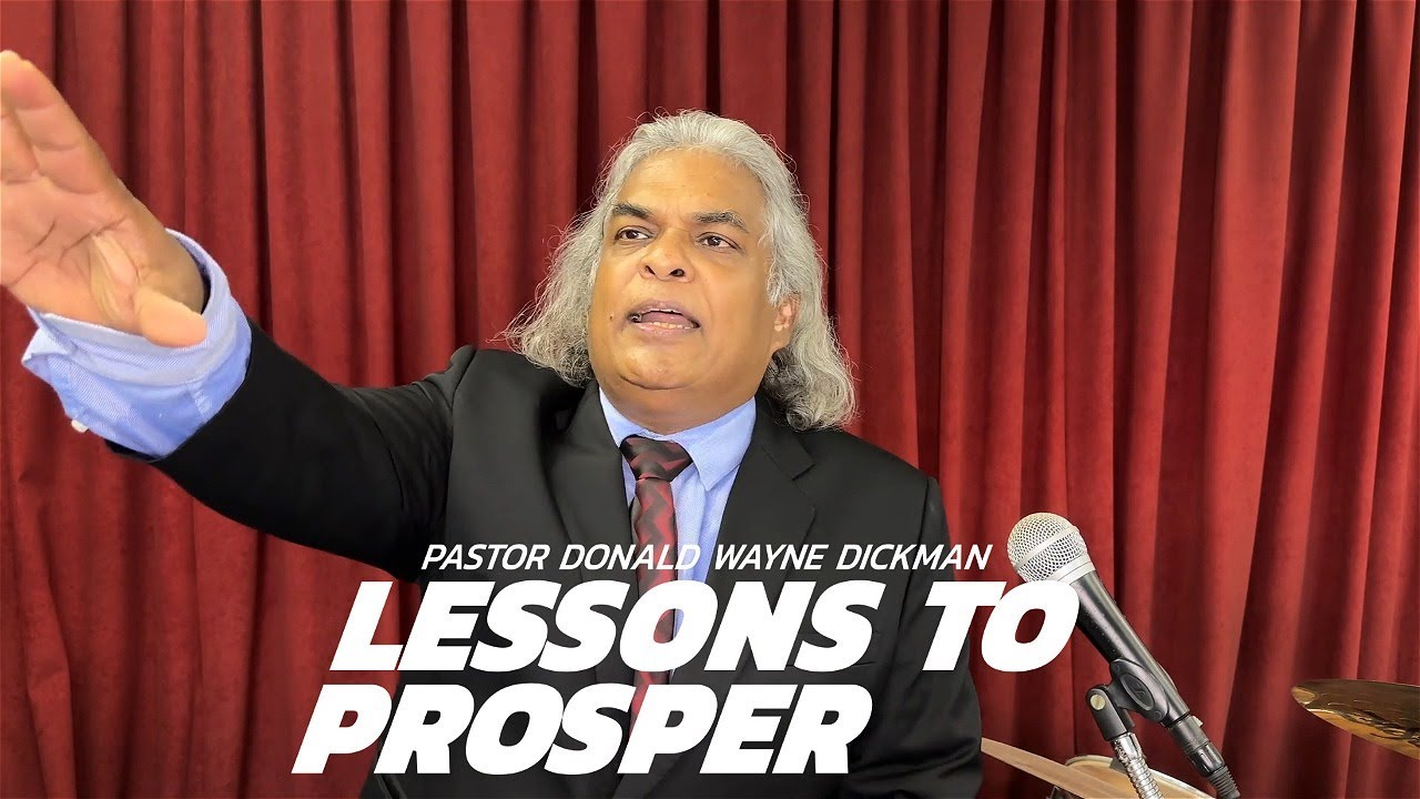 Lessons To Prosper. 2 Chronicles 26:1-6. Pastor Donald Wayne Dickman ...