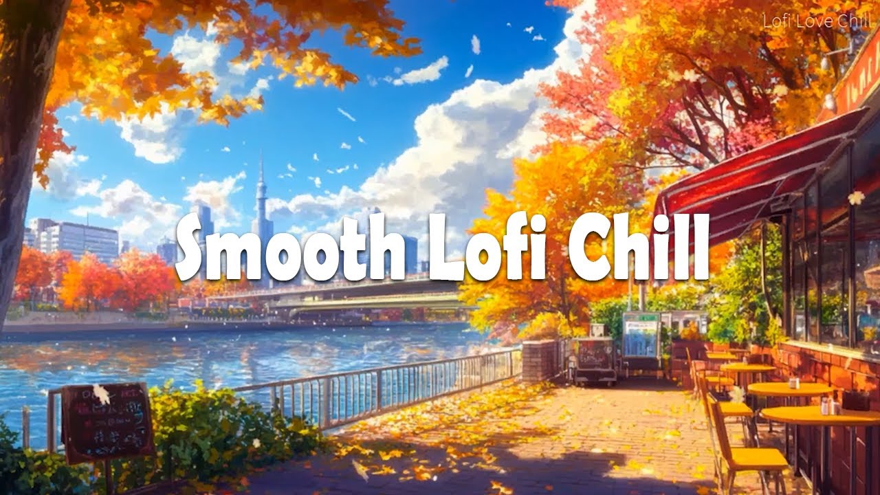 Smooth Lofi Chill ☕🍂 Cozy Autumn Cafe with Lofi Hip Hop ~ Lofi Cafe for ...