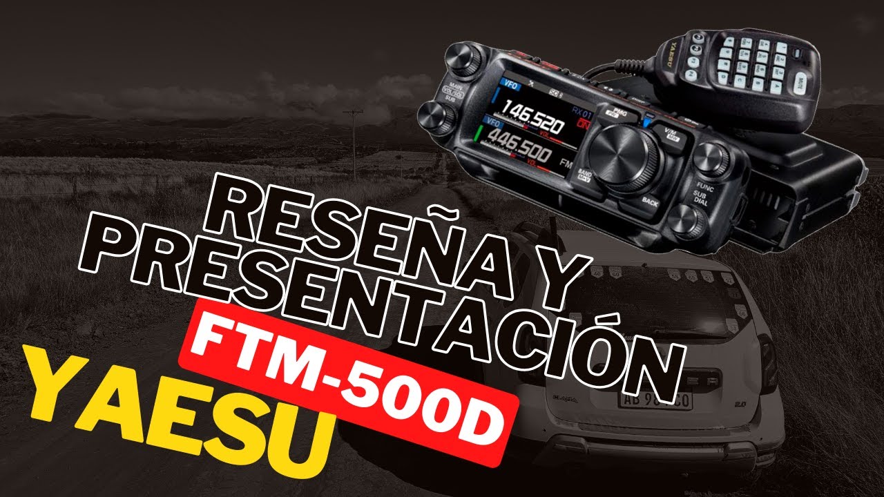 Yaesu FTM-500D - ¿La mejor radio para off-road? Primeras impresiones ...
