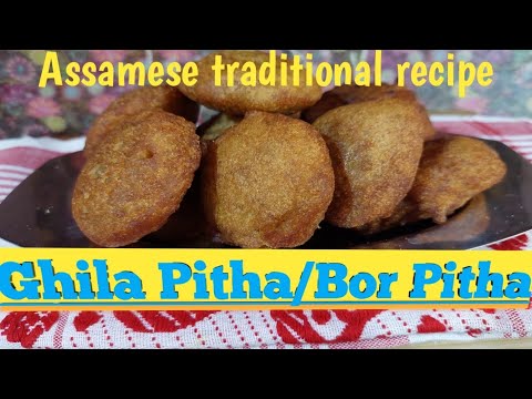 Ghila Pitha/Bor Pitha #Assamese traditional recipe #yummy #recipe - YouTube