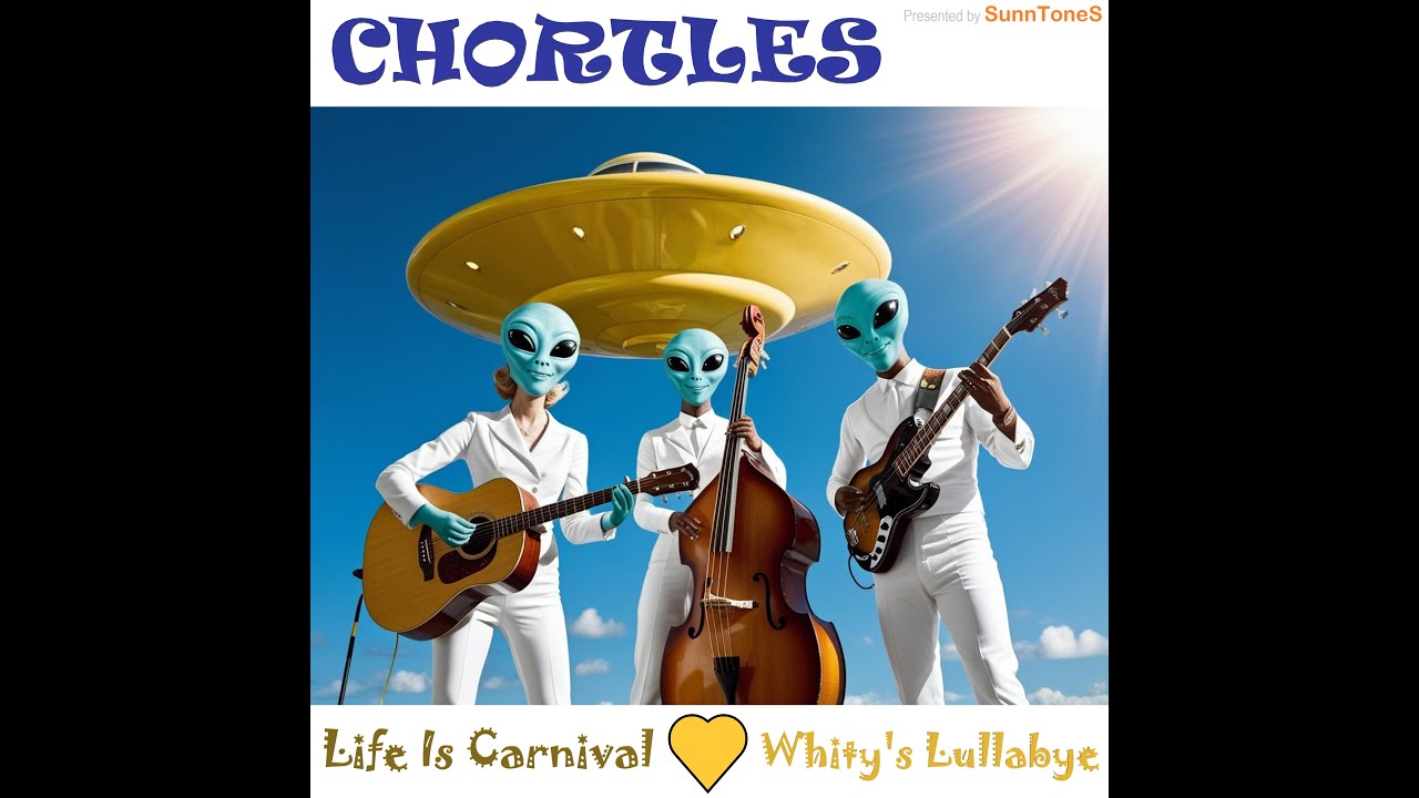 LIFE IS CARNIVAL with an ALIEN 50's Pop Rock trio: CHORTLES - YouTube