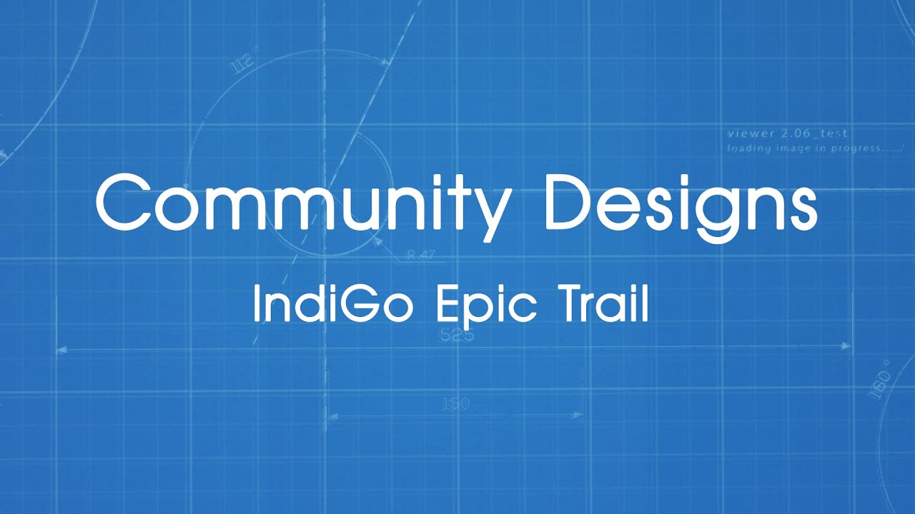 Indigo Epic Trail - Community Designs (2024) - YouTube