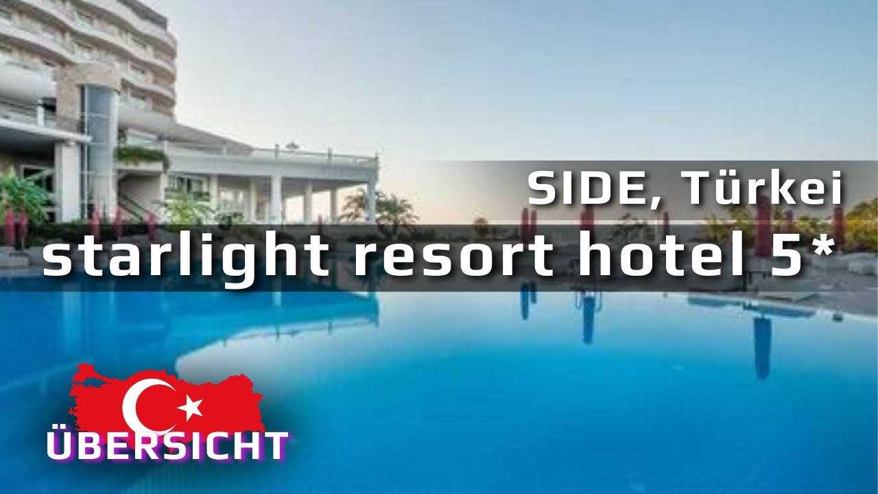 STARLIGHT RESORT SIDE hotelübersicht! - YouTube