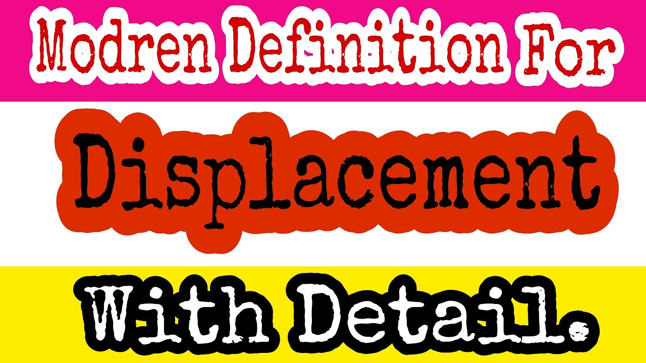 A Short And Best definition of Displacement. - YouTube
