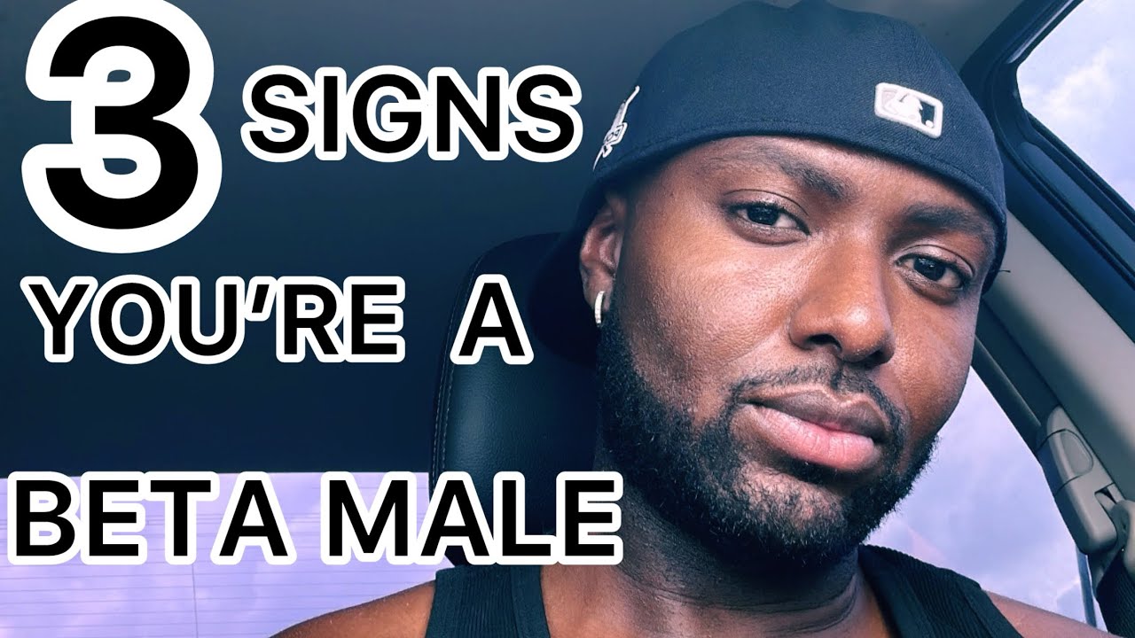 3 SIGNS YOU’RE A BETA MALE . LISTEN‼️ #selfimprovement #betamale # ...