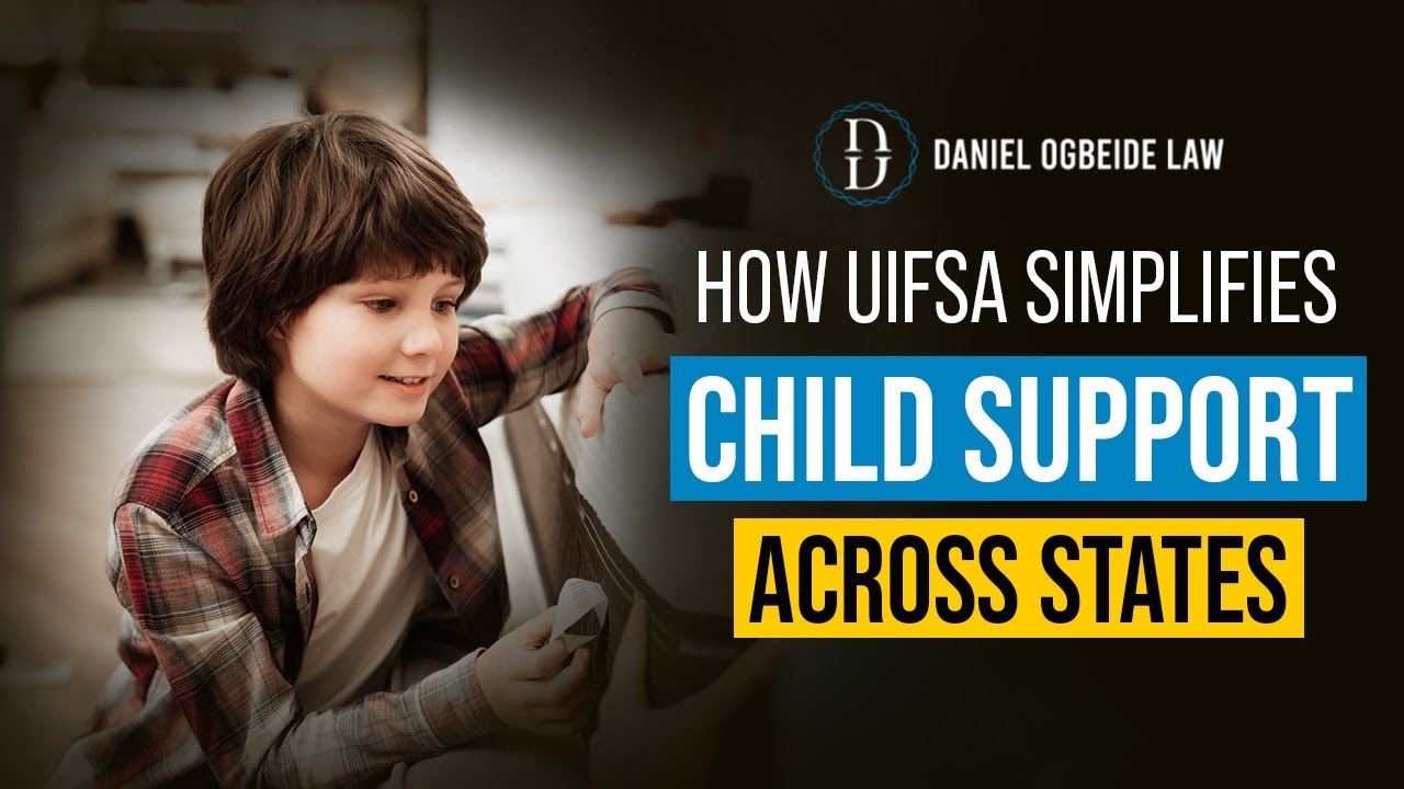 How UIFSA Simplifies Interstate Child Support - YouTube