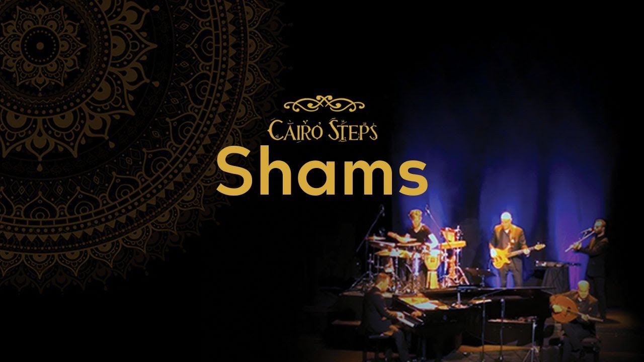 Shams - Cairo Steps | Live Concert - YouTube