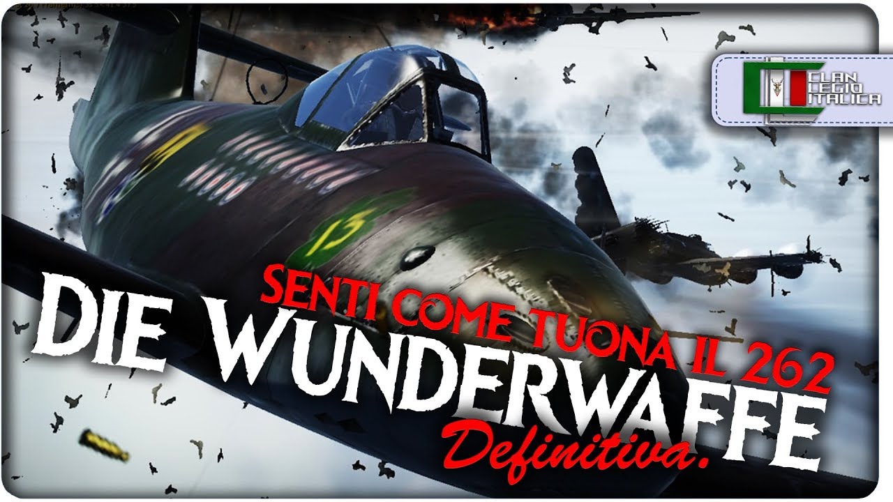 Me 262 - La Wunderwaffe Definitiva! | War Thunder [Gameplay HD ITA ...