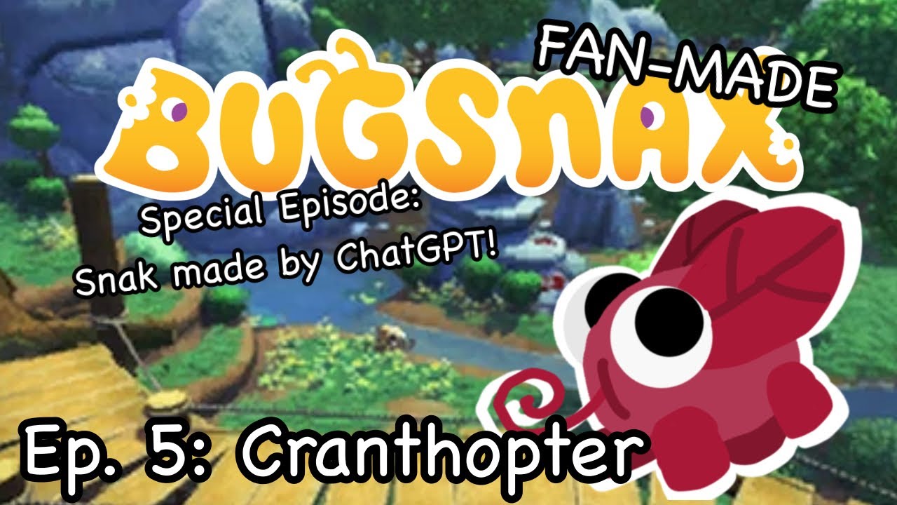 Fan-Made Bugsnax: Episode 5 - Cranthopter (Special Episode: Made by ...