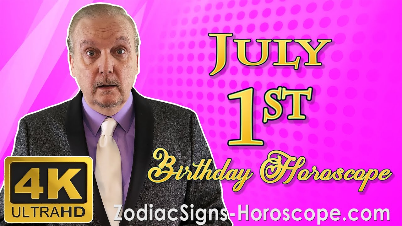 July 1 Zodiac Horoscope and Birthday Personality | July 1st Birthday ...