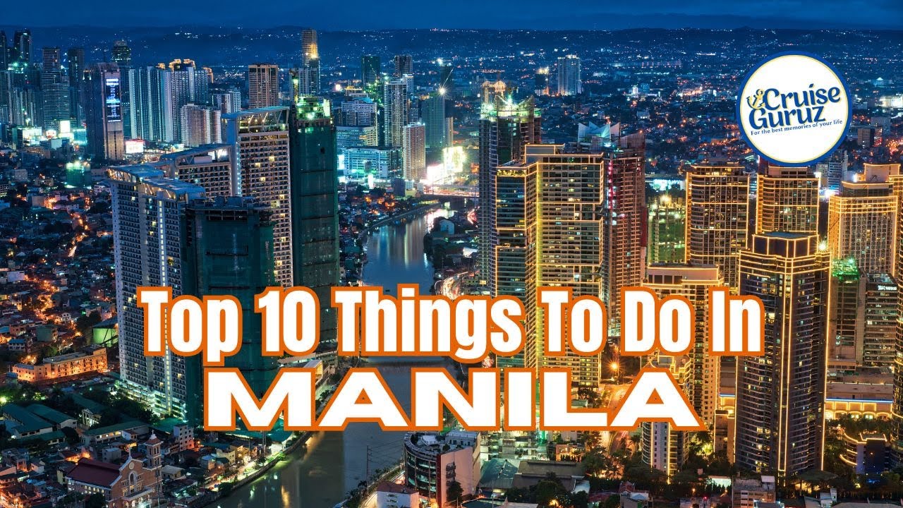 TOP 10 THINGS TO DO IN MANILA - YouTube