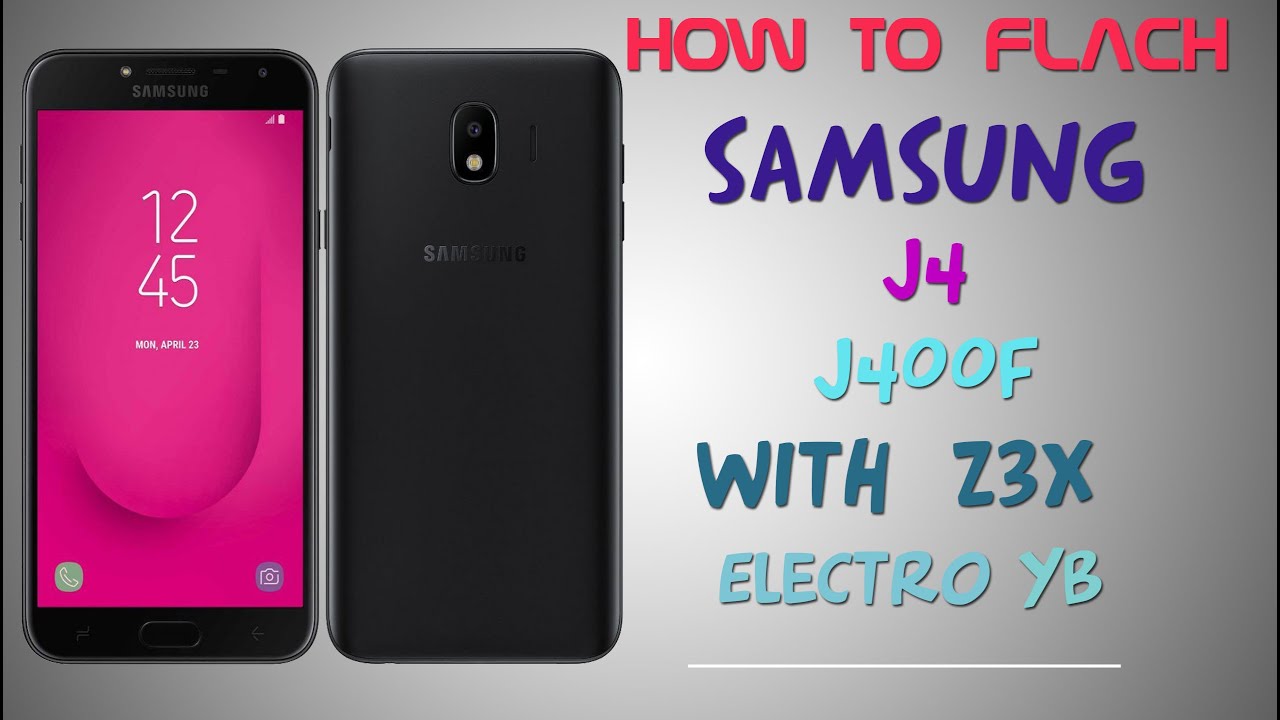 How to Flash Samsung Galaxy J4 J400F With Z3X - YouTube