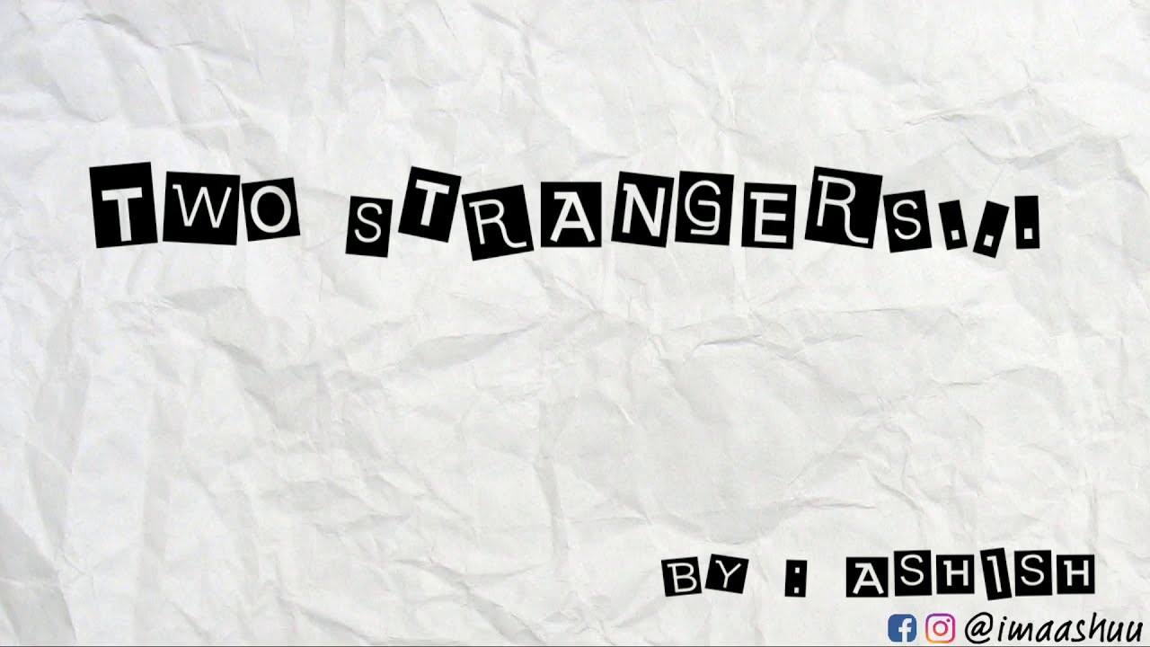 TWO STRANGERS ( ANIMATED ) | ANIMATOR ASH | - YouTube