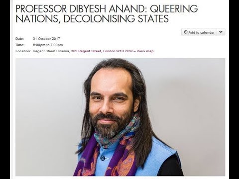 Professor Dibyesh Anand on "Queering Nations, Decolonising States ...