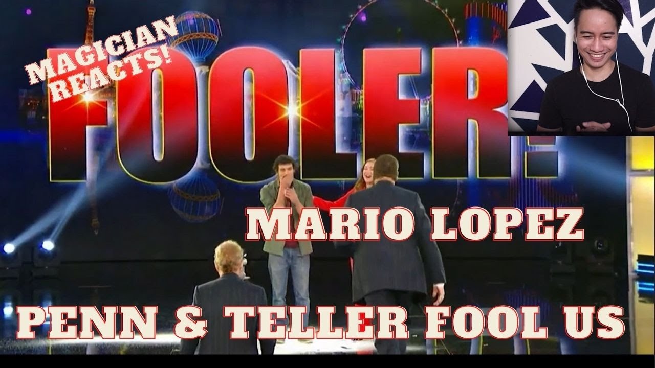 Magician Reacts to Mario Lopez on Penn & Teller Fool Us | Fooled by ...