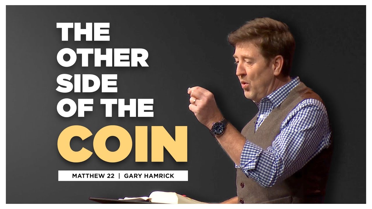 The Other Side of the Coin | Matthew 22 | Gary Hamrick - YouTube