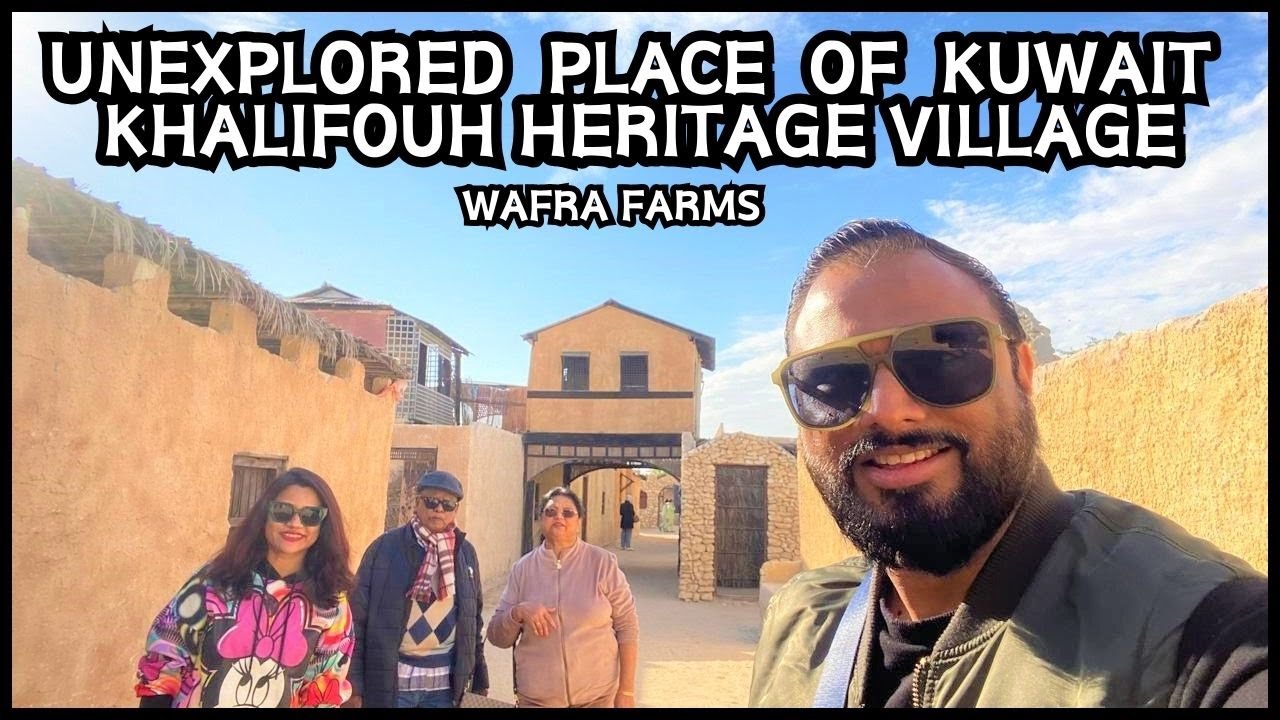 Discover Hidden Gems: Exploring Kuwait's Khalifouh Heritage Village At ...