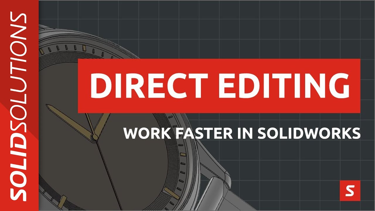 Direct Editing - Make changes faster in SOLIDWORKS - YouTube