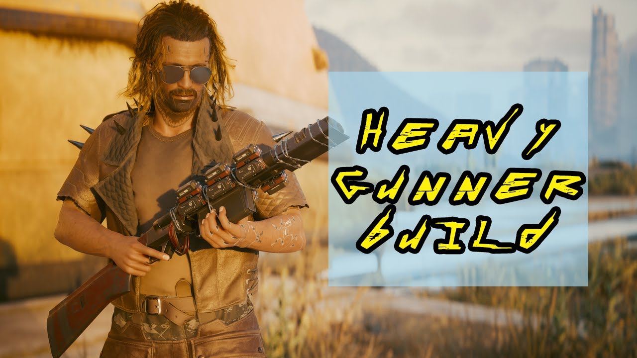 Powerful & Fun Cyberpunk 2077 Build - Heavy Gunner - YouTube