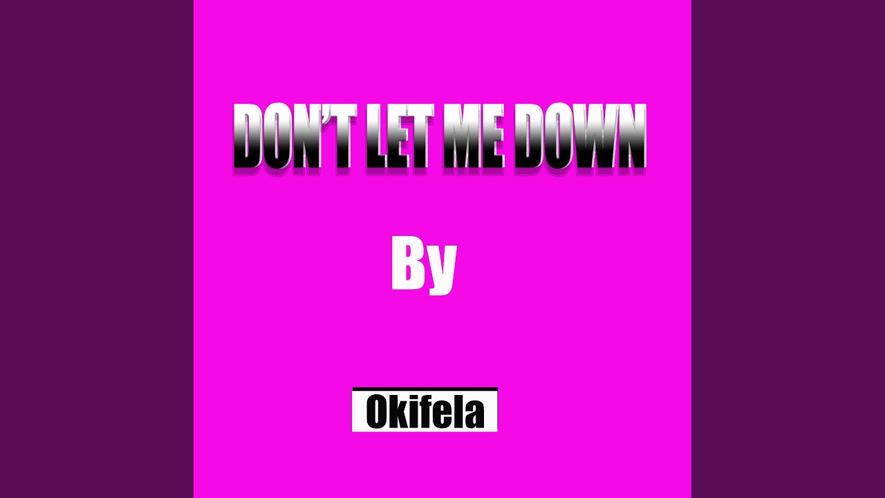 Don't Let Me Down - YouTube