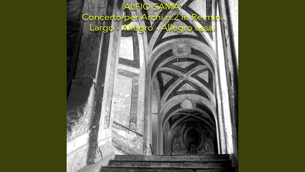 Concerto per Archi No. 2 in Re Maggiore: Largo - Allegro - Allegro ...