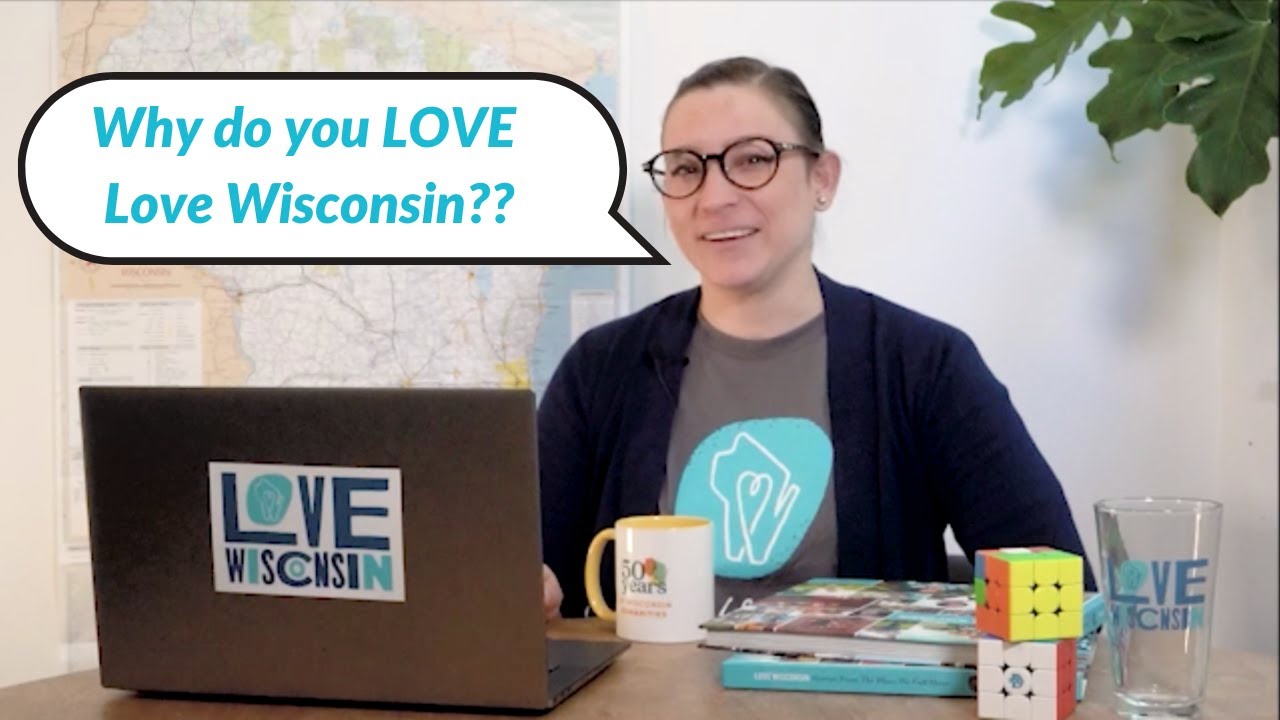 Why do you LOVE Love Wisconsin - YouTube