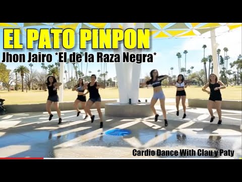 EL PATO PIPON - Jhon Jairo El De La Raza Negra / CARDIO DANCE WITH CLAU ...