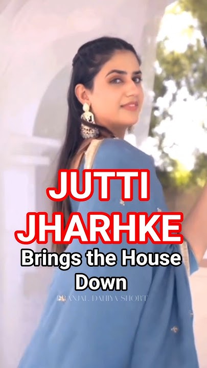 Pranjal Dahiya's Jaw-Dropping Jutti Jharhke Dance #pranjaldahiya #youtubeshorts #trending # ...