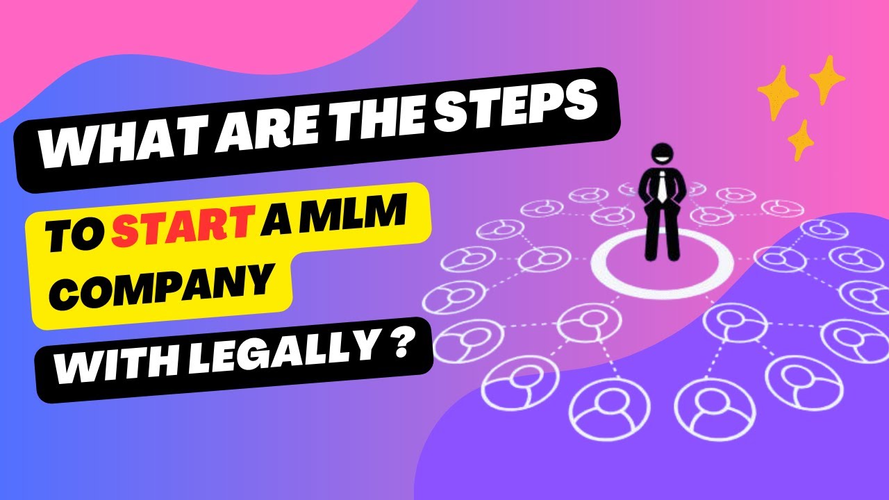 Legal Steps to Start an MLM Business | Network marketing # ...