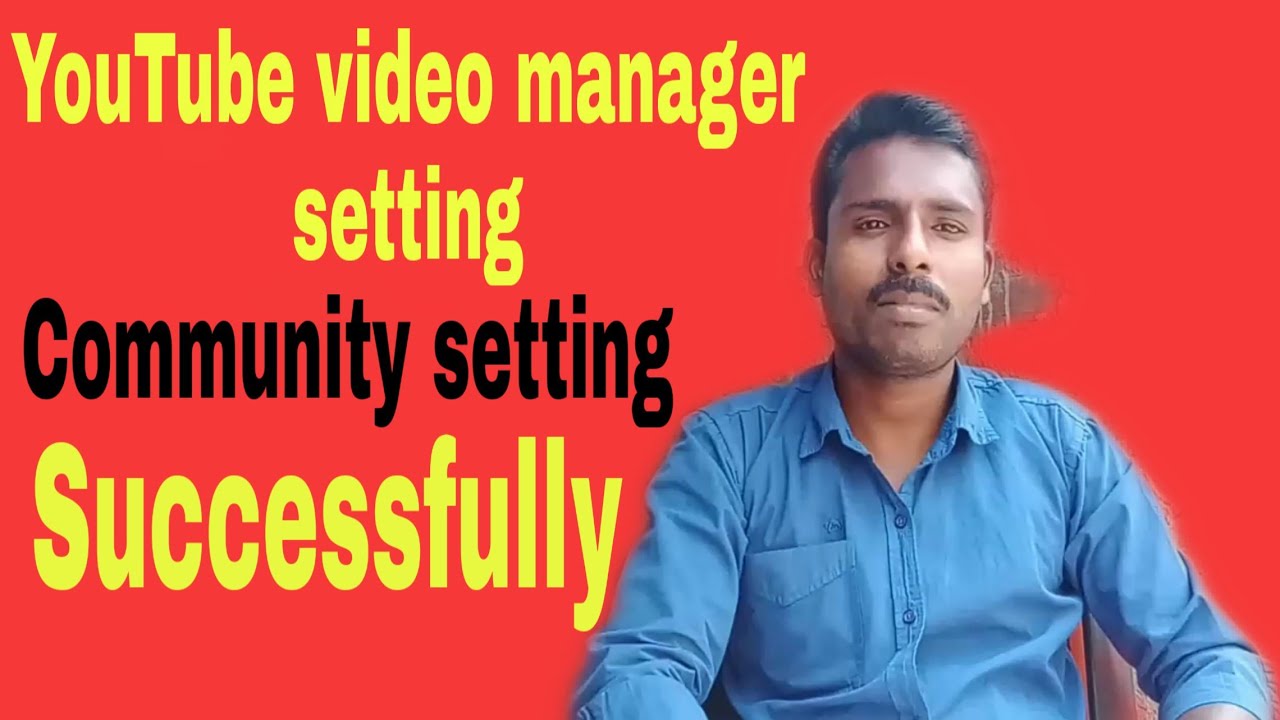 Youtube video manager setting community setting successfully# ...