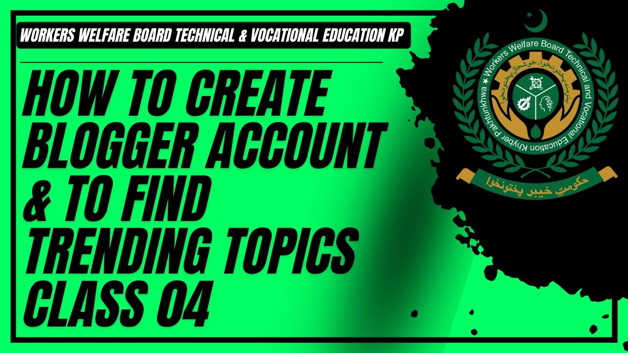 How to Create a Blogger Account & Find Trending Topics | Class 04 - YouTube