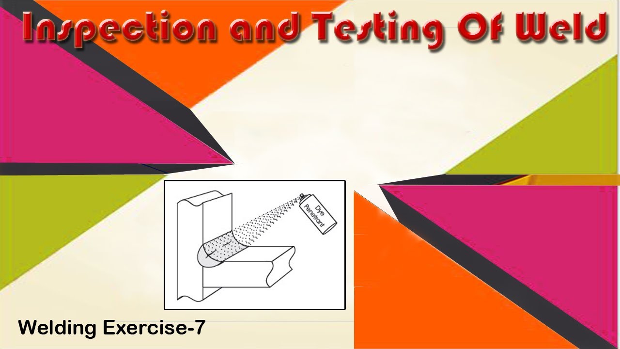 Inspection and testing of weld - YouTube