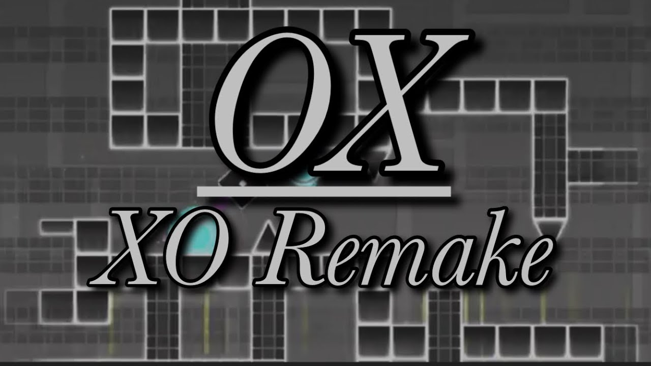 ox Showcase | xo Remake | Geometry Dash - YouTube