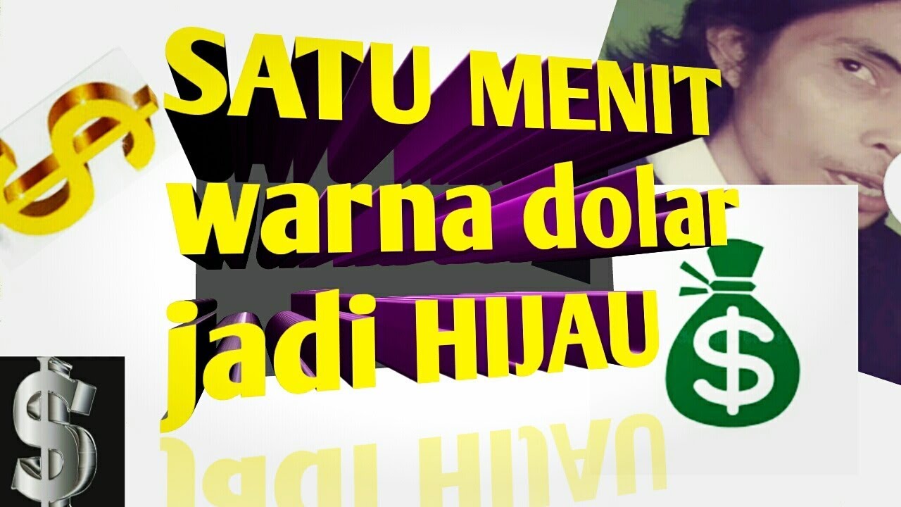 CARA RUBAH LOGO DOLAR KUNING ABU ABU KE DOLAR HIJAU - YouTube