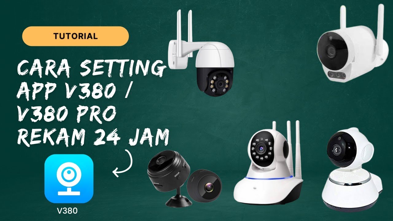 Cara Atur aplikasi V380 / pro rekam 24 jam setiap hari / CCTV 9100 ...