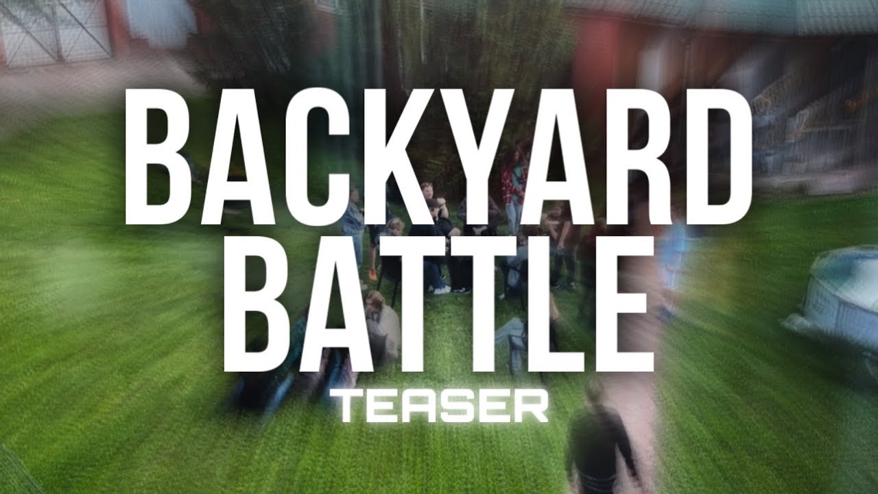 BACKYARD BATTLE - TEASER - YouTube
