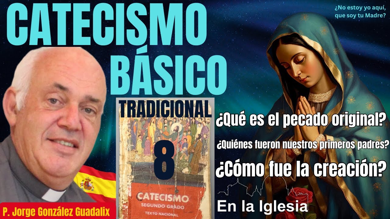 CATECISMO BÁSICO TRADICIONAL (8) ¿Qué es el pecado original? ¿Cómo fue ...