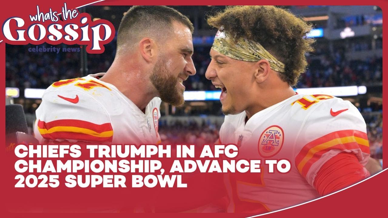 Kansas City Chiefs Secure AFC Championship Win, Head to 2025 Super Bowl ...
