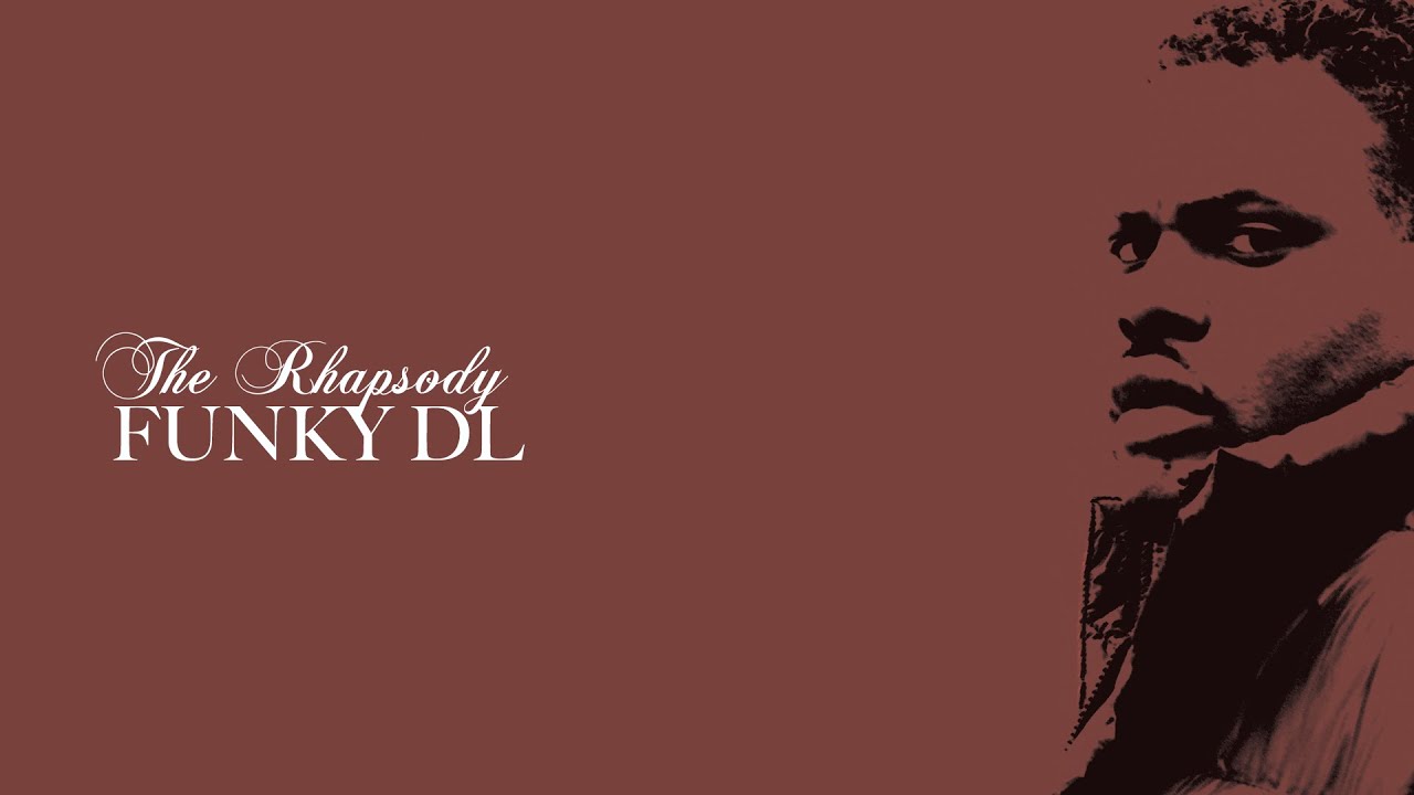 The Rhapsody - Funky DL (with lyrics) - YouTube